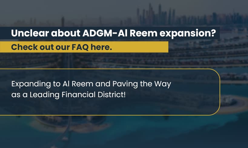 Frequently Asked Questions – ADGM Expansion